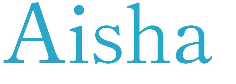 Aisha - Name for Boys - Meaning, Popularity and Origin