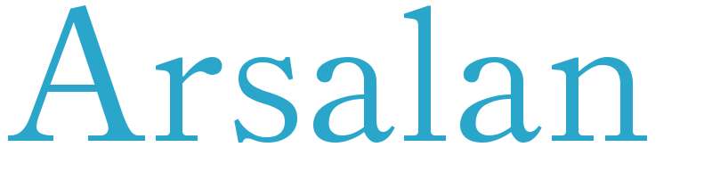 Arsalan - Name for Boys - Meaning, Popularity and Origin