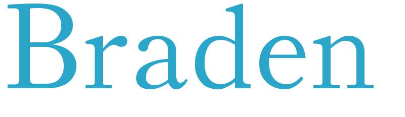 Braden - Name for Boys - Meaning, Popularity and Origin