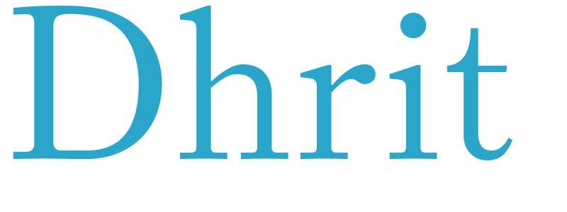 Dhrit - Name for Boys - Meaning, Popularity and Origin