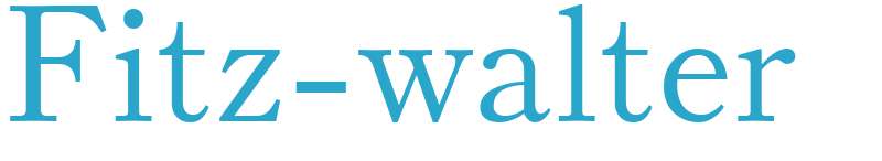 Fitz-walter - Name for Boys - Meaning, Popularity and Origin