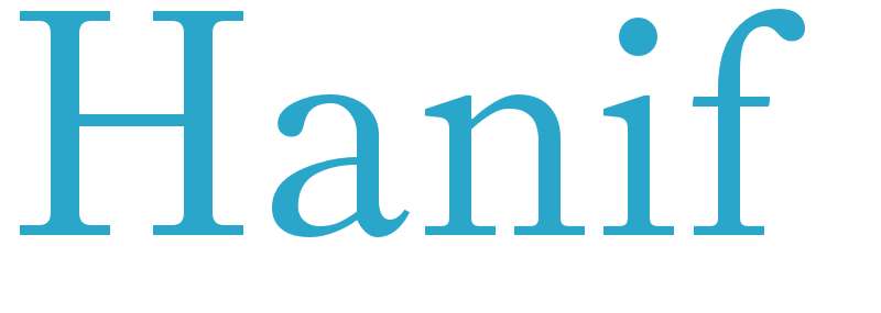 Hanif - Name for Boys - Meaning, Popularity and Origin