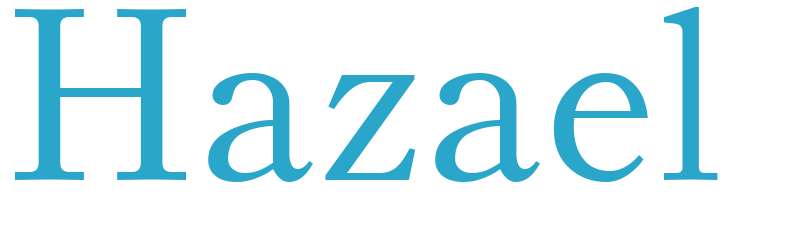 Hazael - Name for Boys - Meaning, Popularity and Origin