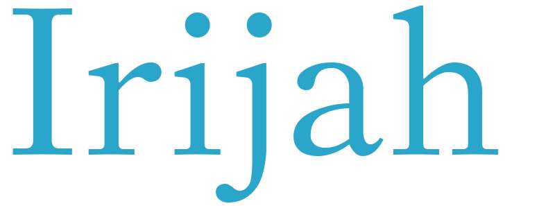 Irijah - Name for Boys - Meaning, Popularity and Origin