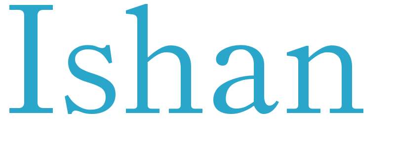 Ishan - Name for Boys - Meaning, Popularity and Origin
