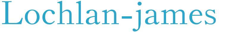 Lochlan-james - Name for Boys - Meaning, Popularity and Origin