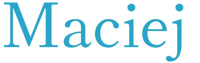 Maciej - Name for Boys - Meaning, Popularity and Origin