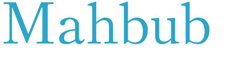 Mahbub - Name for Boys - Meaning, Popularity and Origin