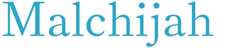 Malchijah - Name for Boys - Meaning, Popularity and Origin