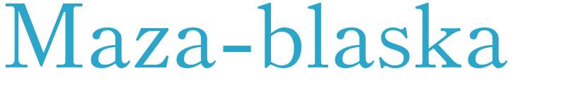 Maza-blaska - Name for Boys - Meaning, Popularity and Origin