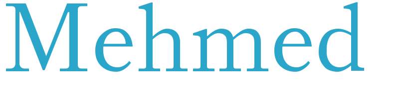 Mehmed - Name for Boys - Meaning, Popularity and Origin