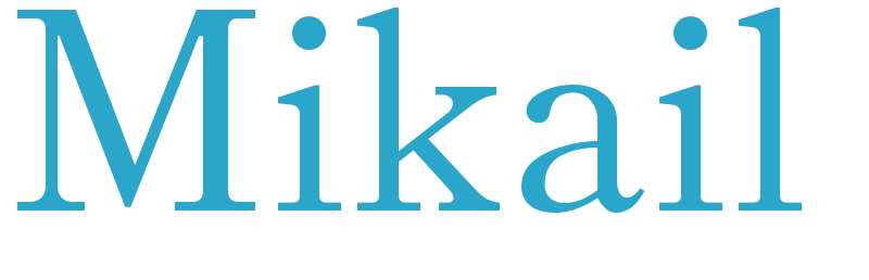 Mikail - Name for Boys - Meaning, Popularity and Origin