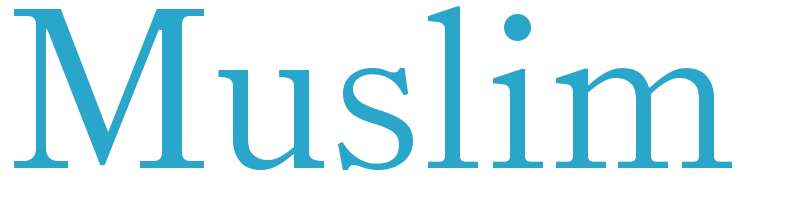 Muslim - Name for Boys - Meaning, Popularity and Origin
