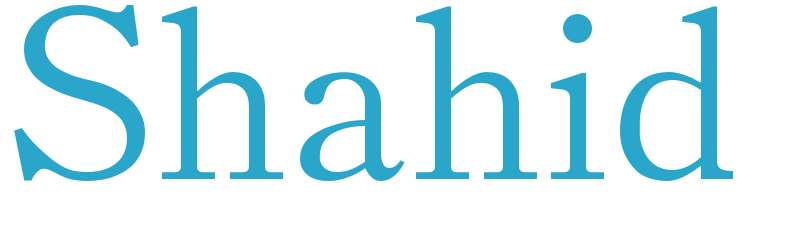Shahid - Name for Boys - Meaning, Popularity and Origin