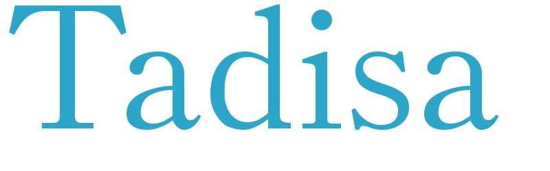 Tadisa - Name for Boys - Meaning, Popularity and Origin