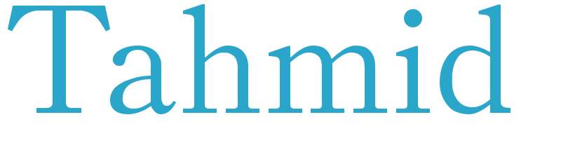 Tahmid - Name for Boys - Meaning, Popularity and Origin