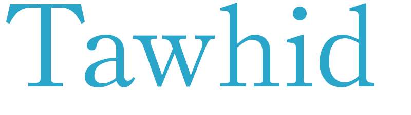 Tawhid - Name for Boys - Meaning, Popularity and Origin