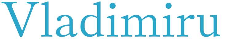 Vladimiru - Name for Boys - Meaning, Popularity and Origin