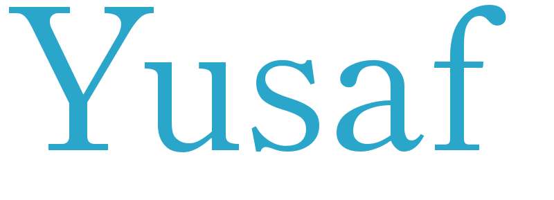 Yusaf - Name for Boys - Meaning, Popularity and Origin