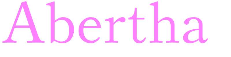 Abertha - Name for Girls - Meaning, Popularity and Origin
