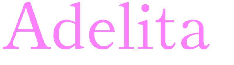 Adelita - Name for Girls - Meaning, Popularity and Origin