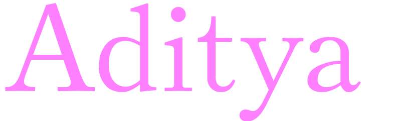 Aditya - Name for Girls - Meaning, Popularity and Origin