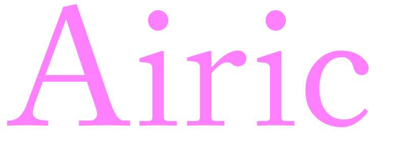 Airic - Name for Girls - Meaning, Popularity and Origin