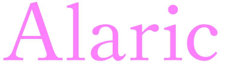 Alaric - Name for Girls - Meaning, Popularity and Origin