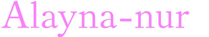 Alayna-nur - Name for Girls - Meaning, Popularity and Origin