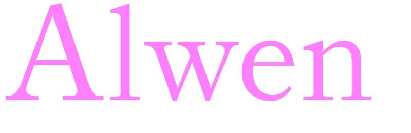 Alwen - Name for Girls - Meaning, Popularity and Origin