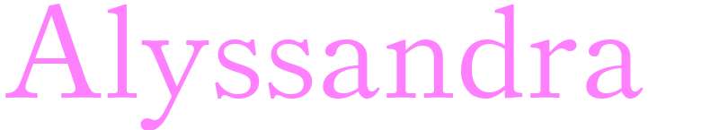Alyssandra - Name for Girls - Meaning, Popularity and Origin