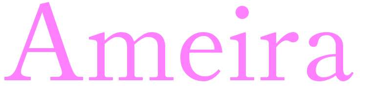 Ameira - Name for Girls - Meaning, Popularity and Origin