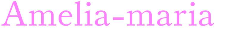 Amelia-maria - Name for Girls - Meaning, Popularity and Origin