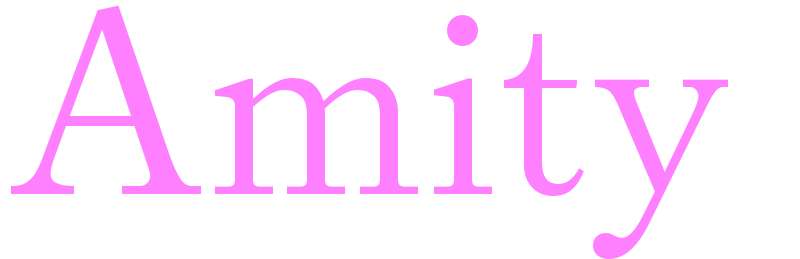 Amity - Name for Girls - Meaning, Popularity and Origin