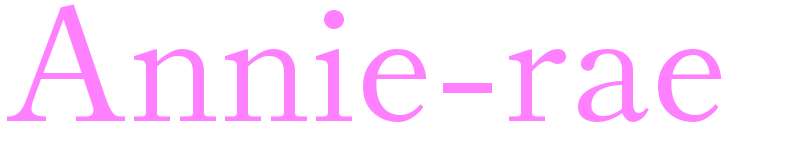 Annie-rae - Name for Girls - Meaning, Popularity and Origin