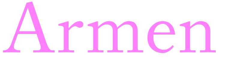 Armen - Name for Girls - Meaning, Popularity and Origin