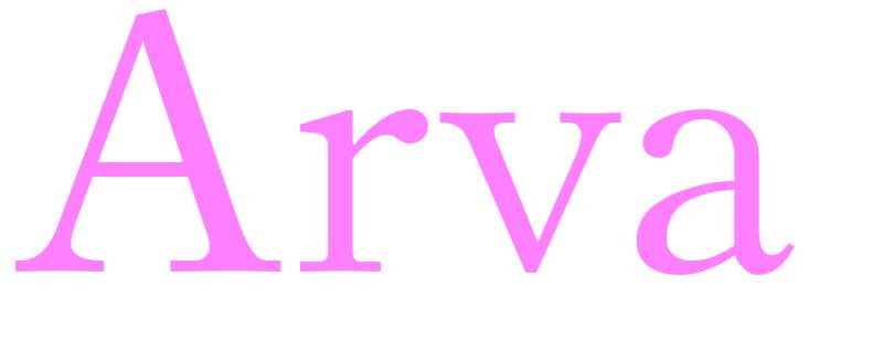 Arva - Name for Girls - Meaning, Popularity and Origin