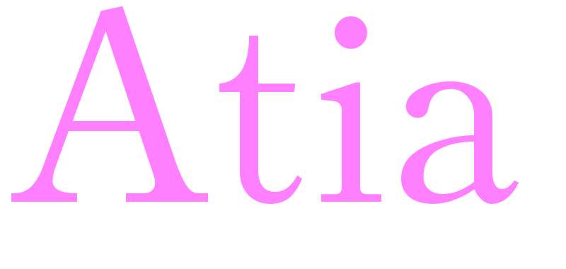 Atia - Name for Girls - Meaning, Popularity and Origin