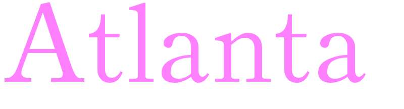 Atlanta - Name for Girls - Meaning, Popularity and Origin