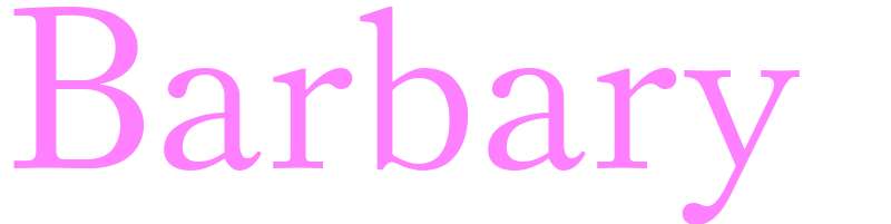 Barbary - Name for Girls - Meaning, Popularity and Origin