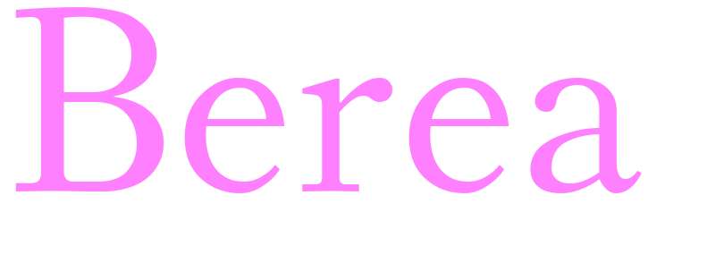 Berea - Name for Girls - Meaning, Popularity and Origin