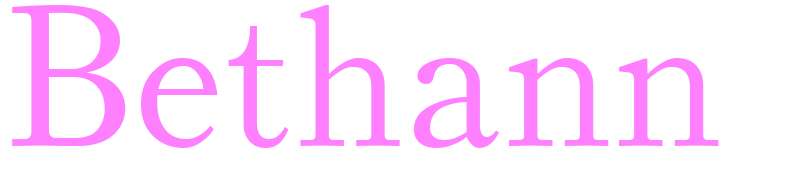 Bethann - Name for Girls - Meaning, Popularity and Origin