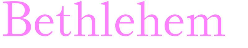 Bethlehem - Name for Girls - Meaning, Popularity and Origin