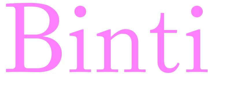 Binti - Name for Girls - Meaning, Popularity and Origin