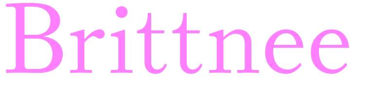 Brittnee - Name for Girls - Meaning, Popularity and Origin