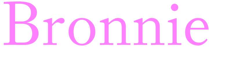 Bronnie - Name for Girls - Meaning, Popularity and Origin