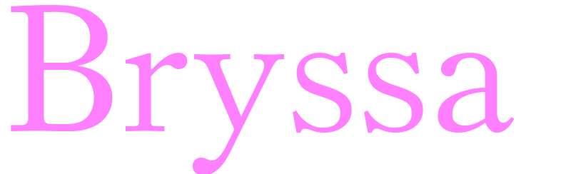Bryssa - Name for Girls - Meaning, Popularity and Origin