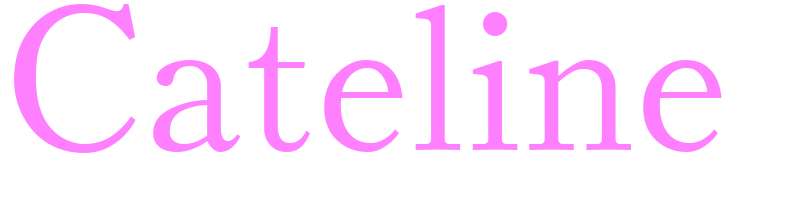 Cateline - Name for Girls - Meaning, Popularity and Origin