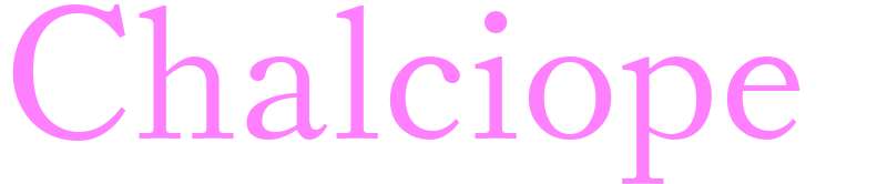 Chalciope - Name for Girls - Meaning, Popularity and Origin
