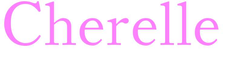 Cherelle - Name for Girls - Meaning, Popularity and Origin